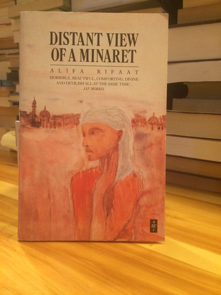 A Feminism of One’s Own: Distant View of a Minaret by Alifa Rifaat ...